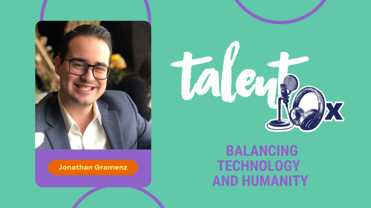 Podcast: Jonathan Gramenz on balancing technology and humanity – Chief Talent Officer